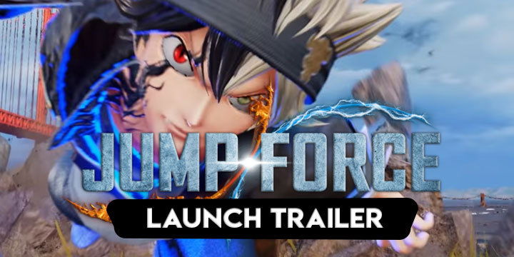 Don't Miss the Action-Packed Launch Trailer of Jump Force | Watch it Here