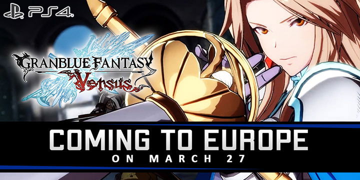 Granblue Fantasy Versus: Coming to Europe on March 27th!