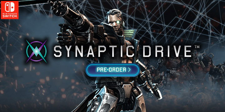 Synaptic Drive: Physical Release for Switch Coming to Japan in May