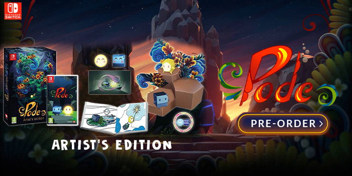 Pode [Artist's Edition] Confirmed for Switch | Pre-order Yours Now!