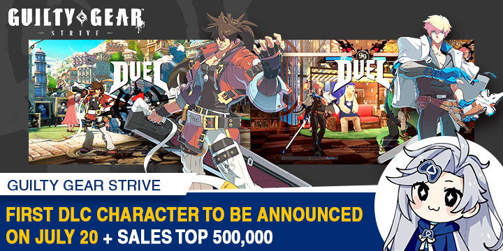 Guilty Gear Strive Sales Top 500,000 + First DLC Character on July 20