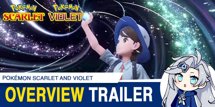 Pokemon Scarlet and Violet Overview Trailer Out Now
