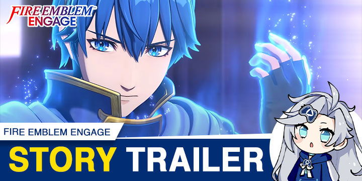 Fire Emblem Engage: Introduces the Story in the Latest Trailer
