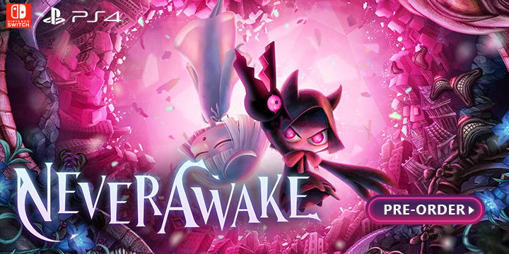 NeverAwake Physical Release For PS4 & Switch | Pre-order Now!