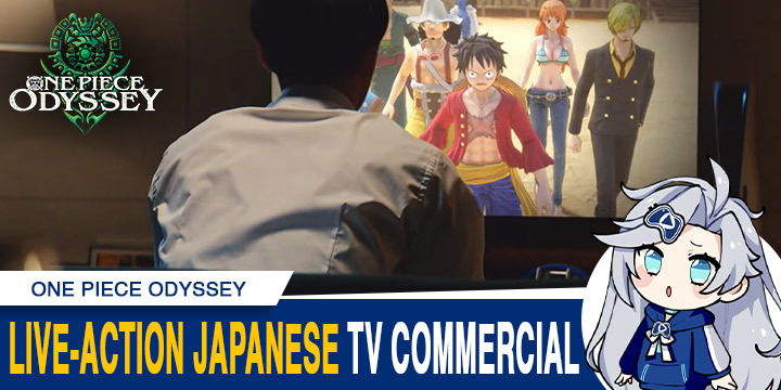 One Piece Odyssey: Live-Action Japanese TV Commercial