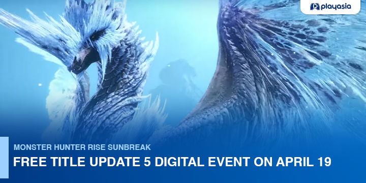 Monster Hunter Rise: Sunbreak Digital Event on April 19