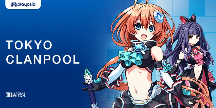 Tokyo Clanpool Switch Standard & Limited Editions Now Available For Pre-order
