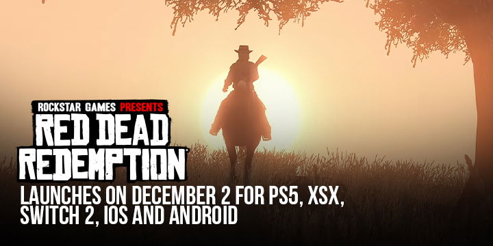 Red Dead Redemption Launches on December 2 for PS5, XSX, Switch 2, iOS ...